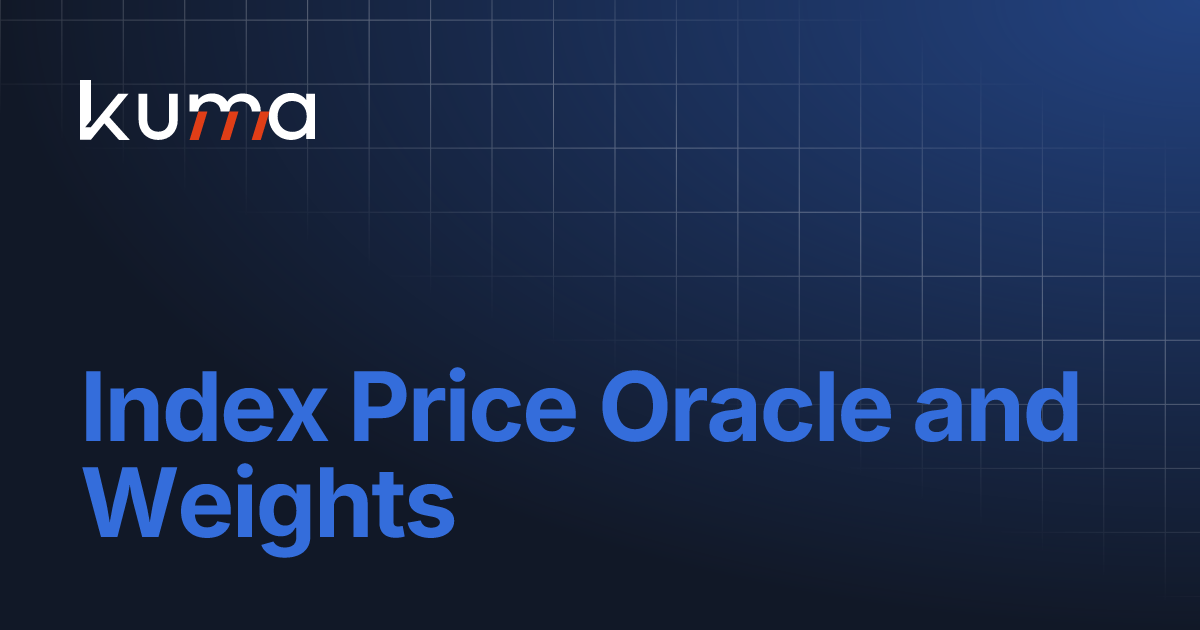 Index Price Oracle and Weights | Kuma Docs
