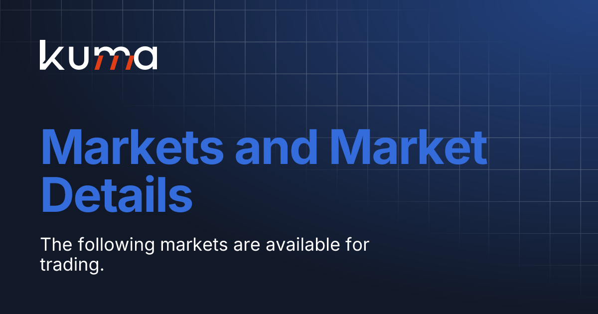 Markets and Market Details | Kuma Docs